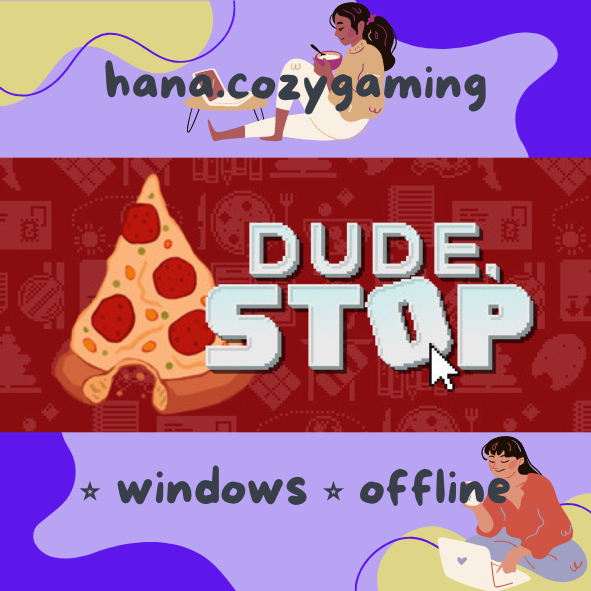 Dude, Stop | Original PC Game | Digital Download | Shopee Malaysia