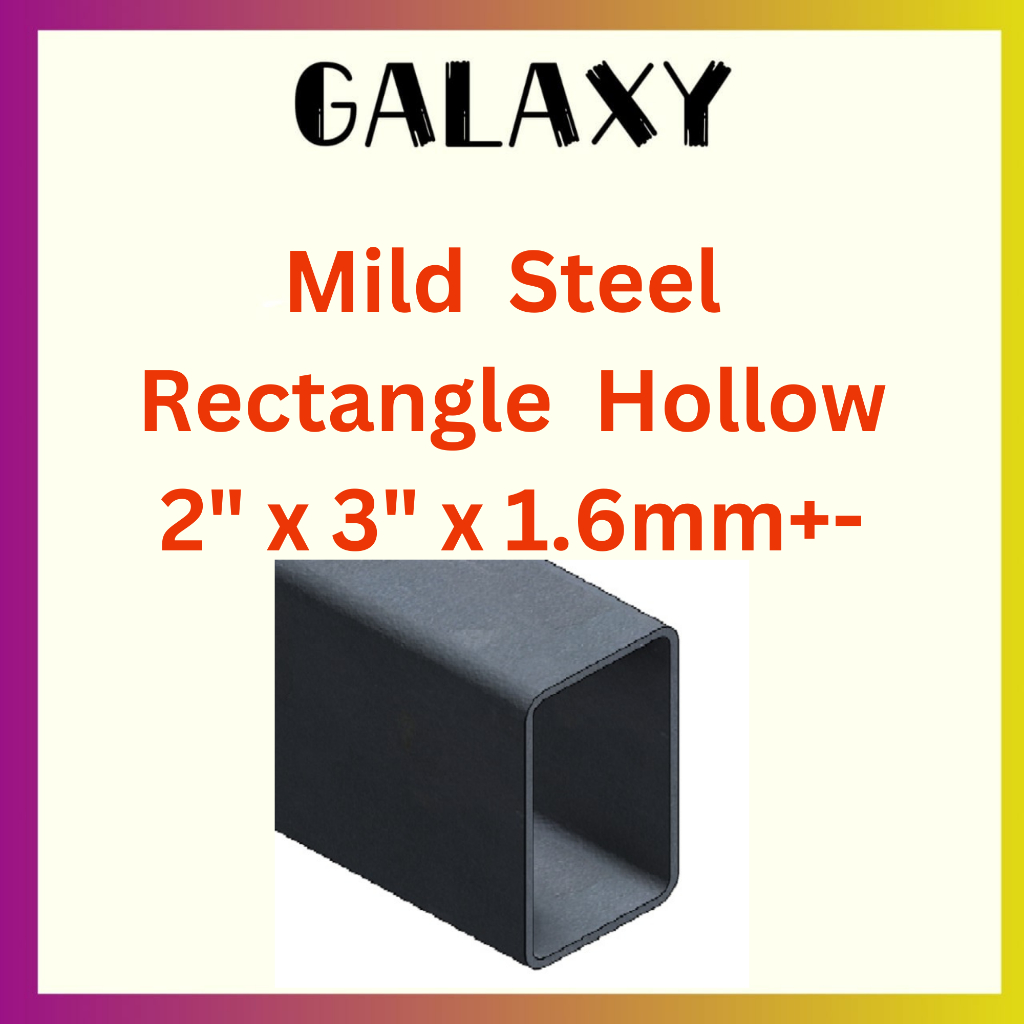 Mild Steel Rectangular Hollow 2" x 3" x 1.6mm+- Thickness / Besi ...