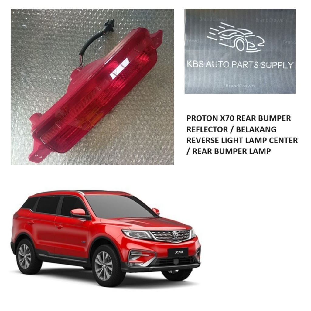 PROTON X70 REAR BUMPER REFLECTOR / BELAKANG REVERSE LIGHT LAMP CENTER ...