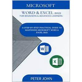 Microsoft Word & Excel 2021 For Beginners & Advanced Learners : A Step ...
