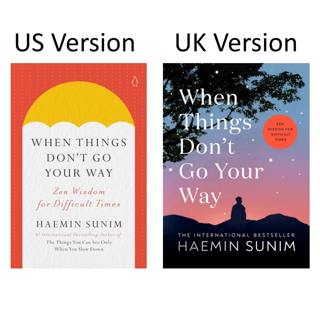 When Things Don't Go Your Way: Zen Wisdom for Difficult Times By Haemin ...