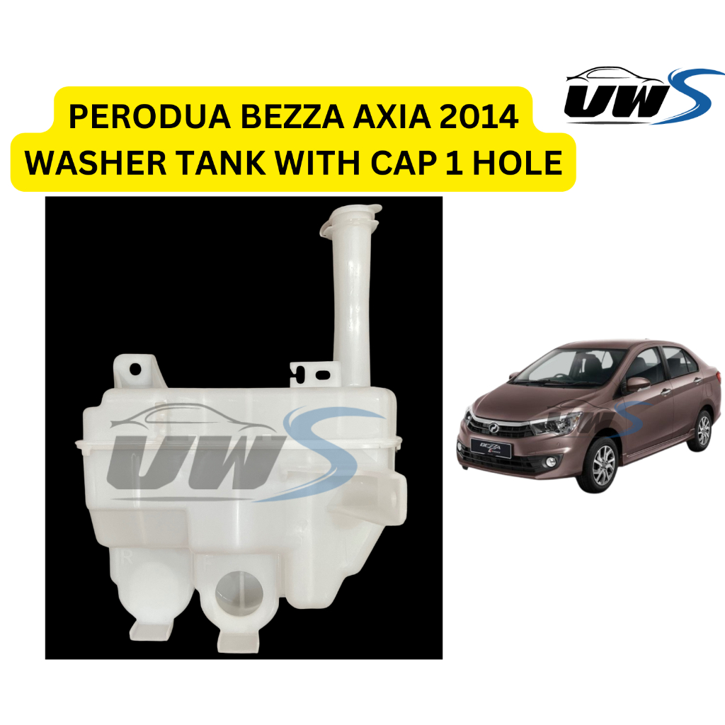 PERODUA BEZZA AXIA 2014 WASHER TANK WITH CAP 1 HOLE | Shopee Malaysia