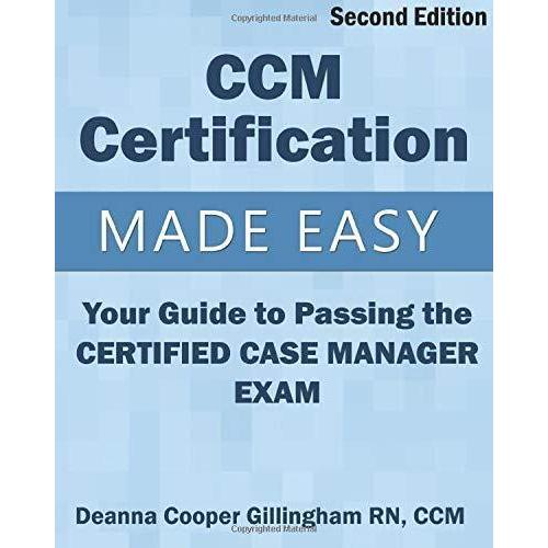 CCM Certification Made Easy: Your Guide to Passing the Certified Case ...