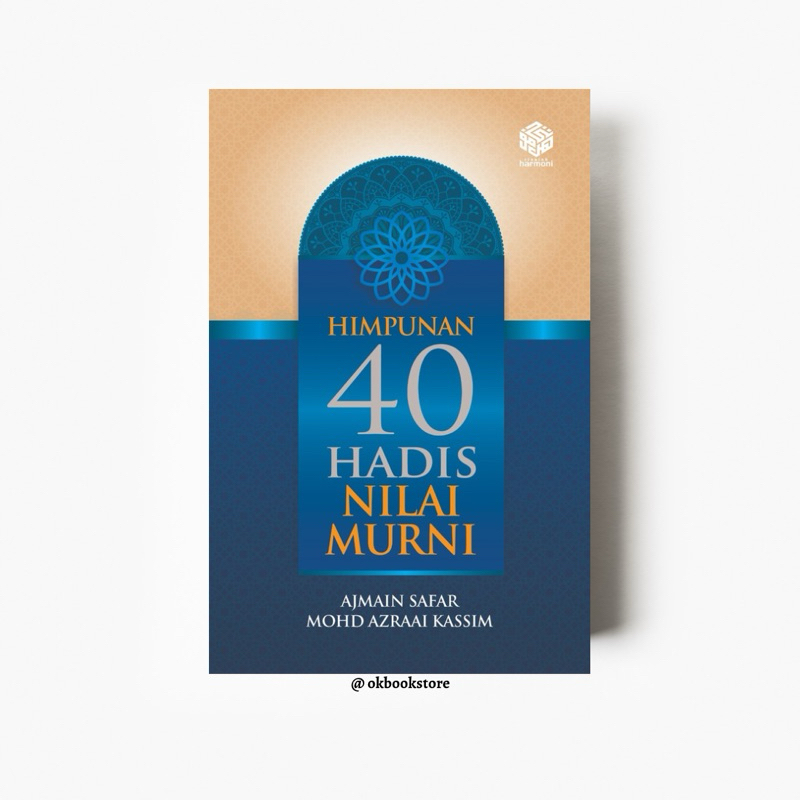Himpunan 40 Hadis Nilai Murni oleh Prof. Dr. Ajmain bin Safar & Mohd ...