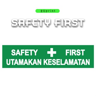Utamakan Keselamatan / Safety First / Banner / Canvas / 安全第一 6' (w) x 2' (h) /8' (w) x 2' (h ...