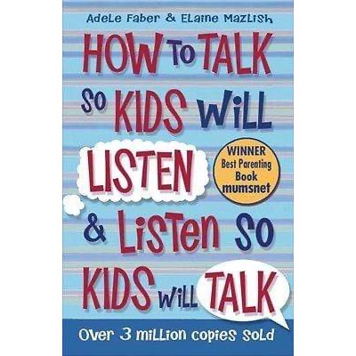How to Talk So Kids Will Listen & Listen So Kids Will Talk | Parenting ...
