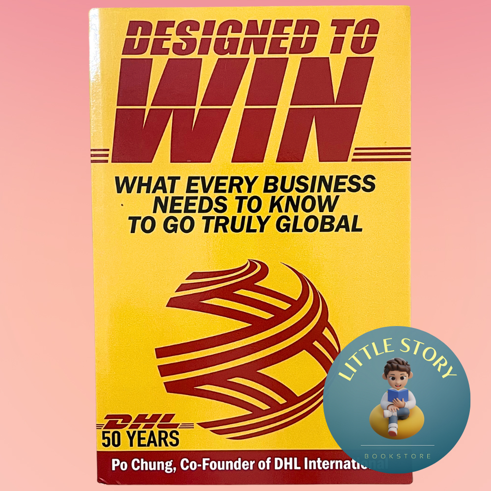 Designed to Win: What Every Business Needs to Know to Go Truly Global ...