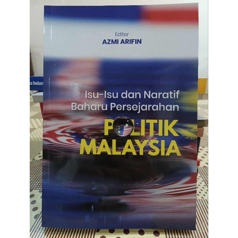 ZBH. Isu-isu dan Naratif Baharu Persejarahan Politik Malaysia. Azmi ...