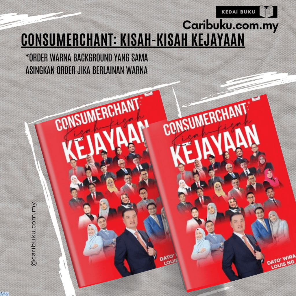 CONSUMERCHANT: KISAH-KISAH KEJAYAAN | Dato’ Wira Louis Ng | Galeri Ilmu ...