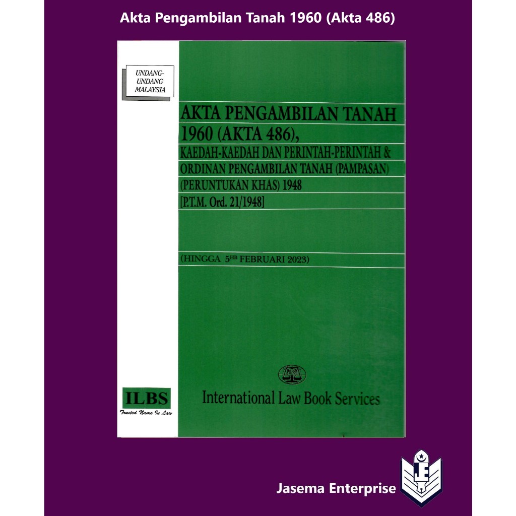 Akta Pengambilan Tanah 1960 (Akta 486), Kaedah-Kaedah dan Perintah ...