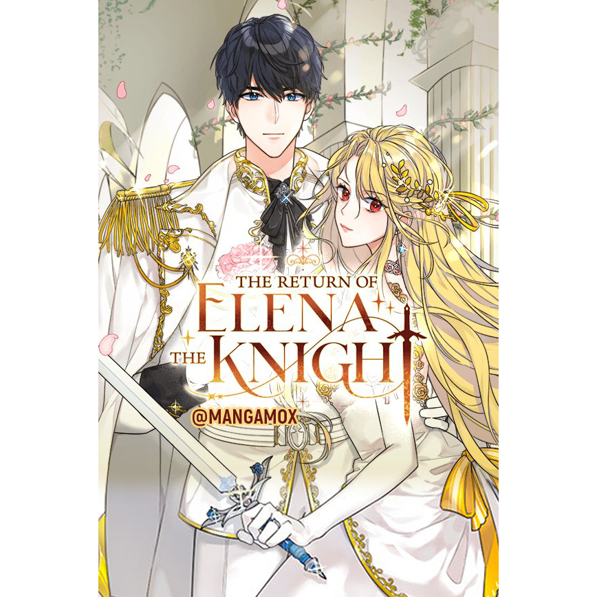 The Return of Elena the Knight • Web Comic • Manhwa • 1-00 Chapters ...