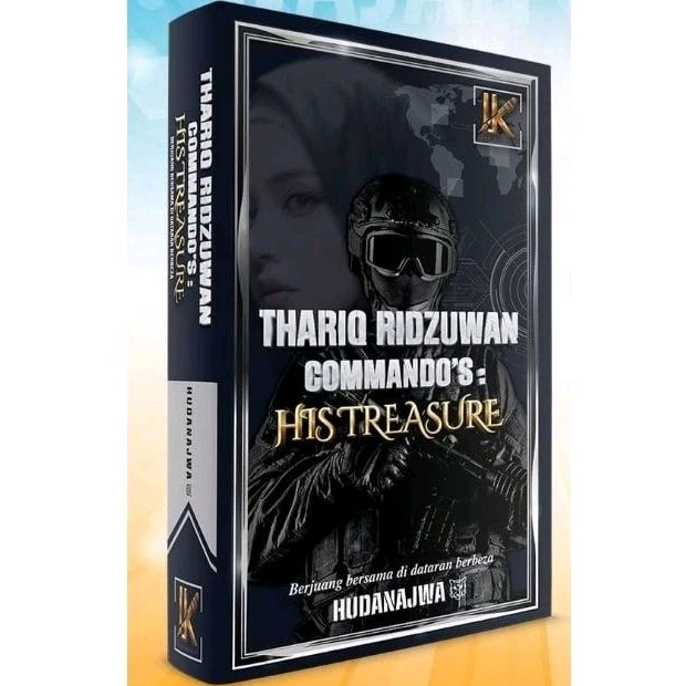 🎀ADAPTASI DRAMA🎀 NOVEL THARIQ RIDZUWAN COMMANDO'S : HIS TREASURE KARYA ...