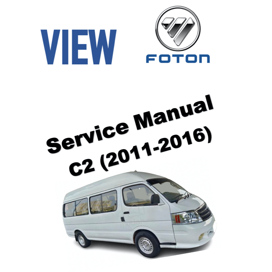 FOTON VIEW C2 (2011-2016) SERVICE WORKSHOP MANUAL | Shopee Malaysia