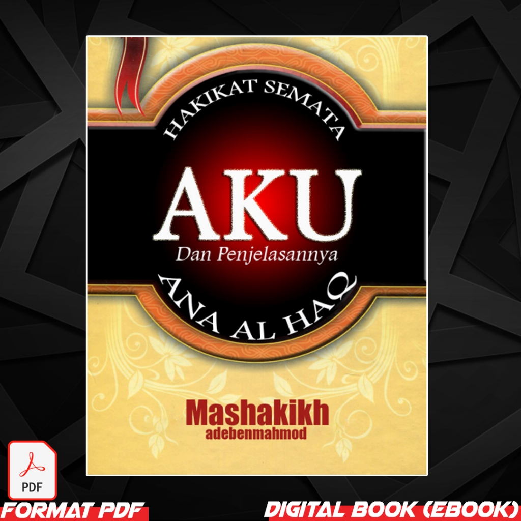 AKU Dan Penjelasannya Hakikat Semata Ana Al-Haq | Shopee Malaysia