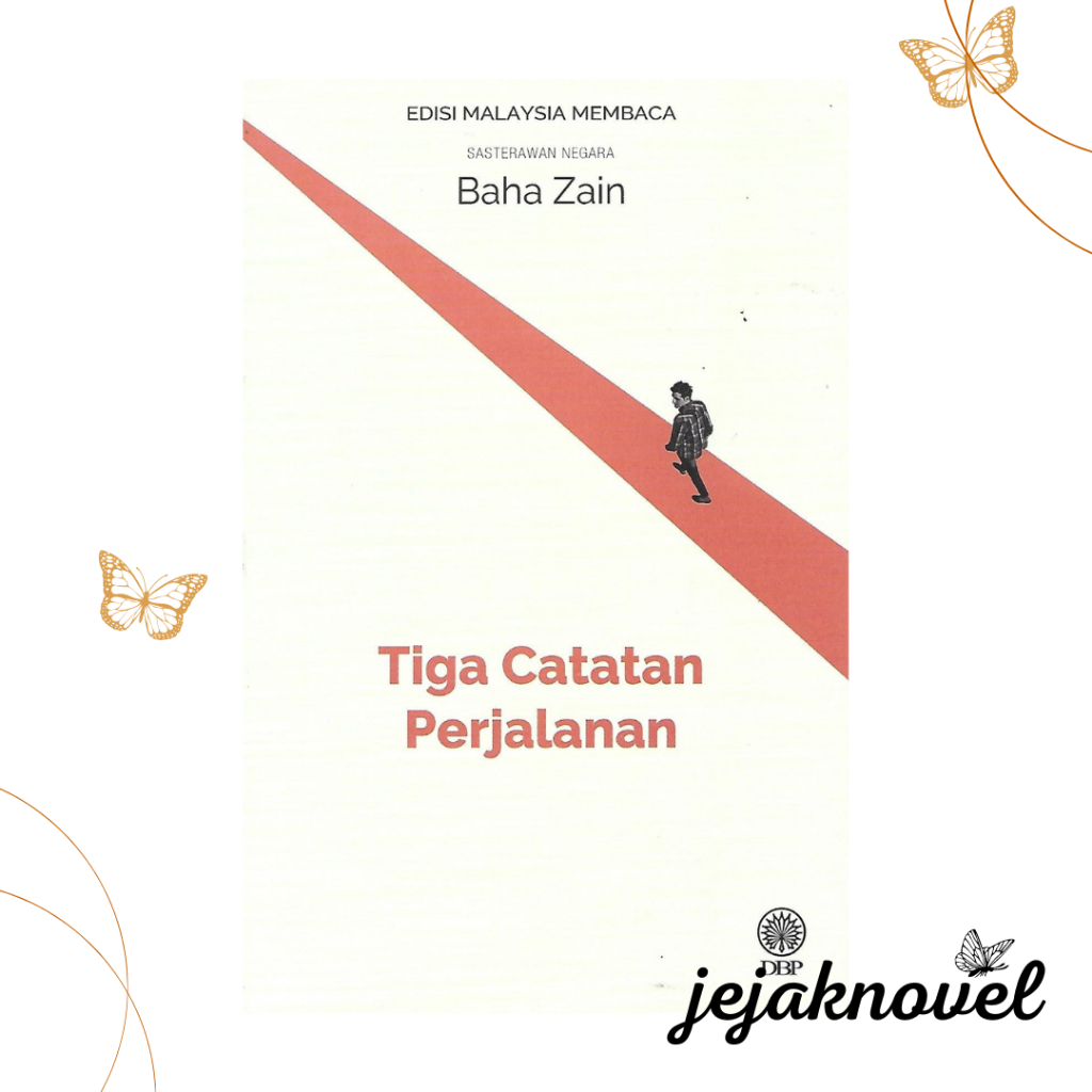 Tiga Catatan Perjalanan | Baha Zain | Edisi Malaysia Membaca | DBP ...