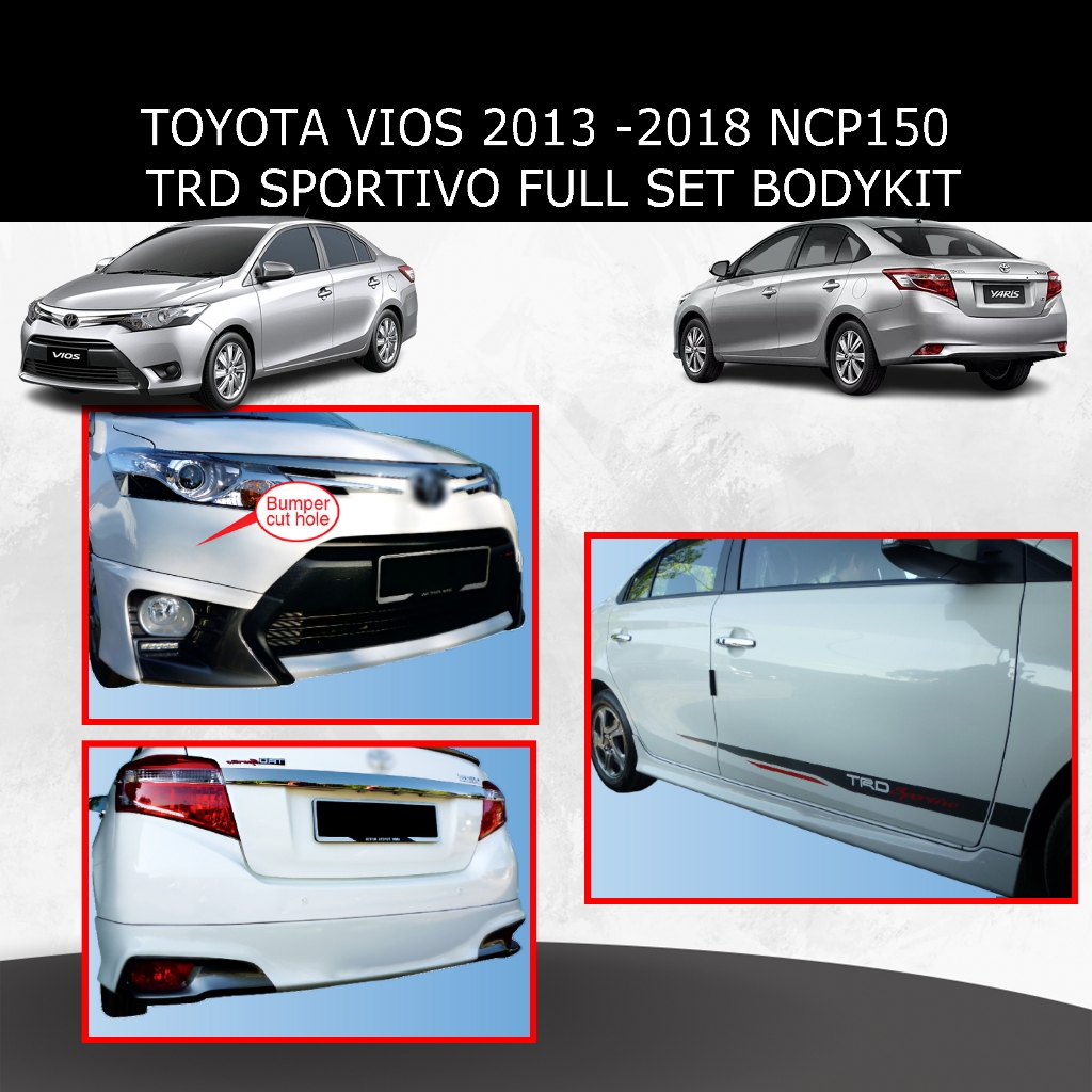TOYOTA VIOS 2013-2018 NCP150 TRD SPORTIVO STYLE FULL SET BODYKIT FRONT ...