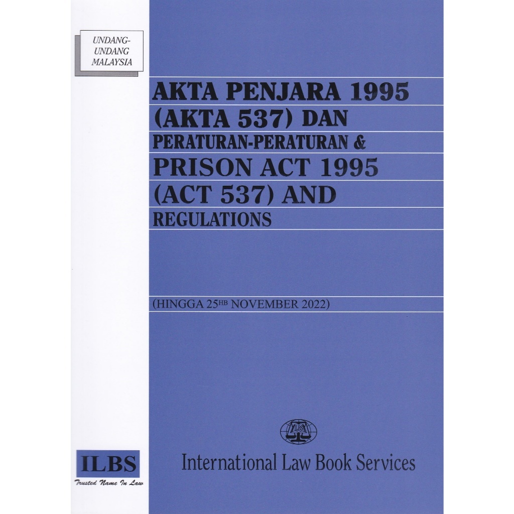 Akta Penjara 1995 (Akta 537) & Peraturan-Peraturan & Prison Act 1995 ...