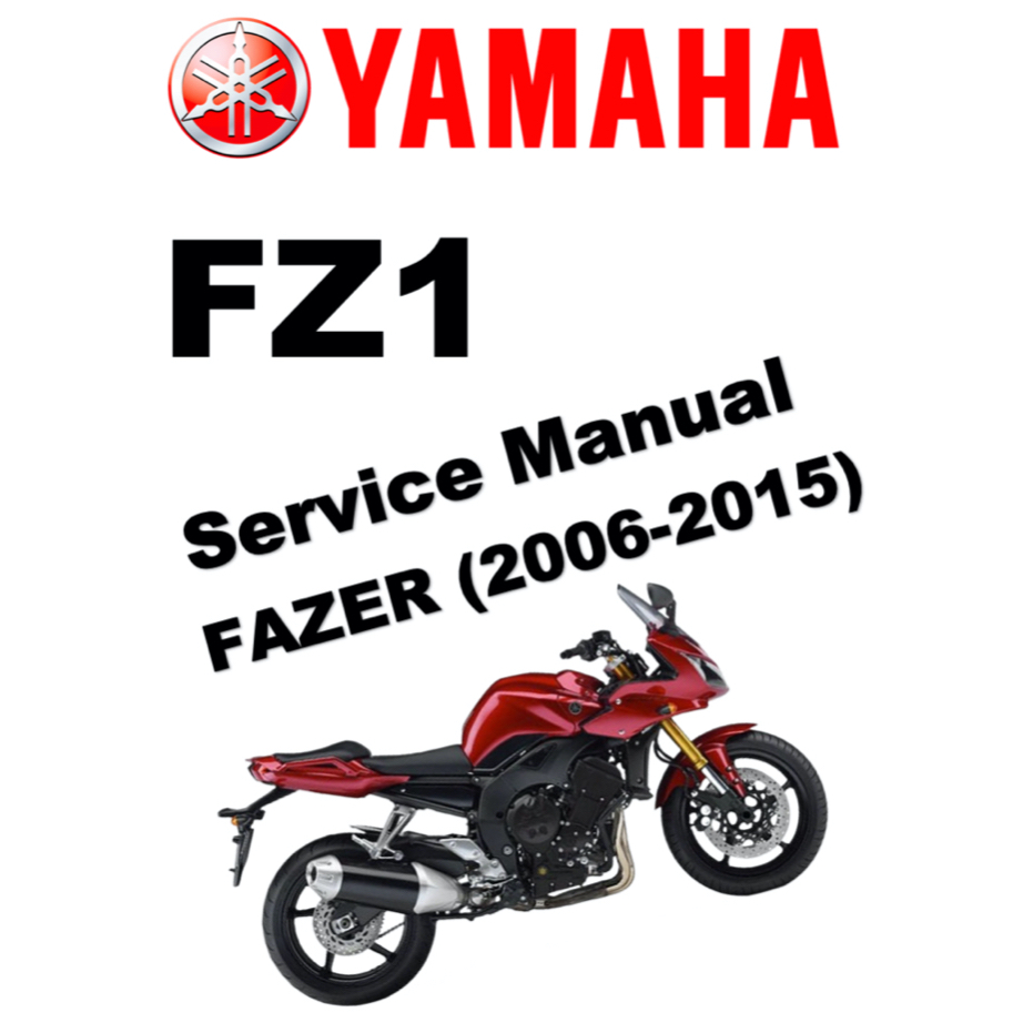 YAMAHA FZ1 FZ1000 FAZER 1000 (2006-2015) SERVICE WORKSHOP MANUAL + PARTS CATALOGUE + OWNER'S ...
