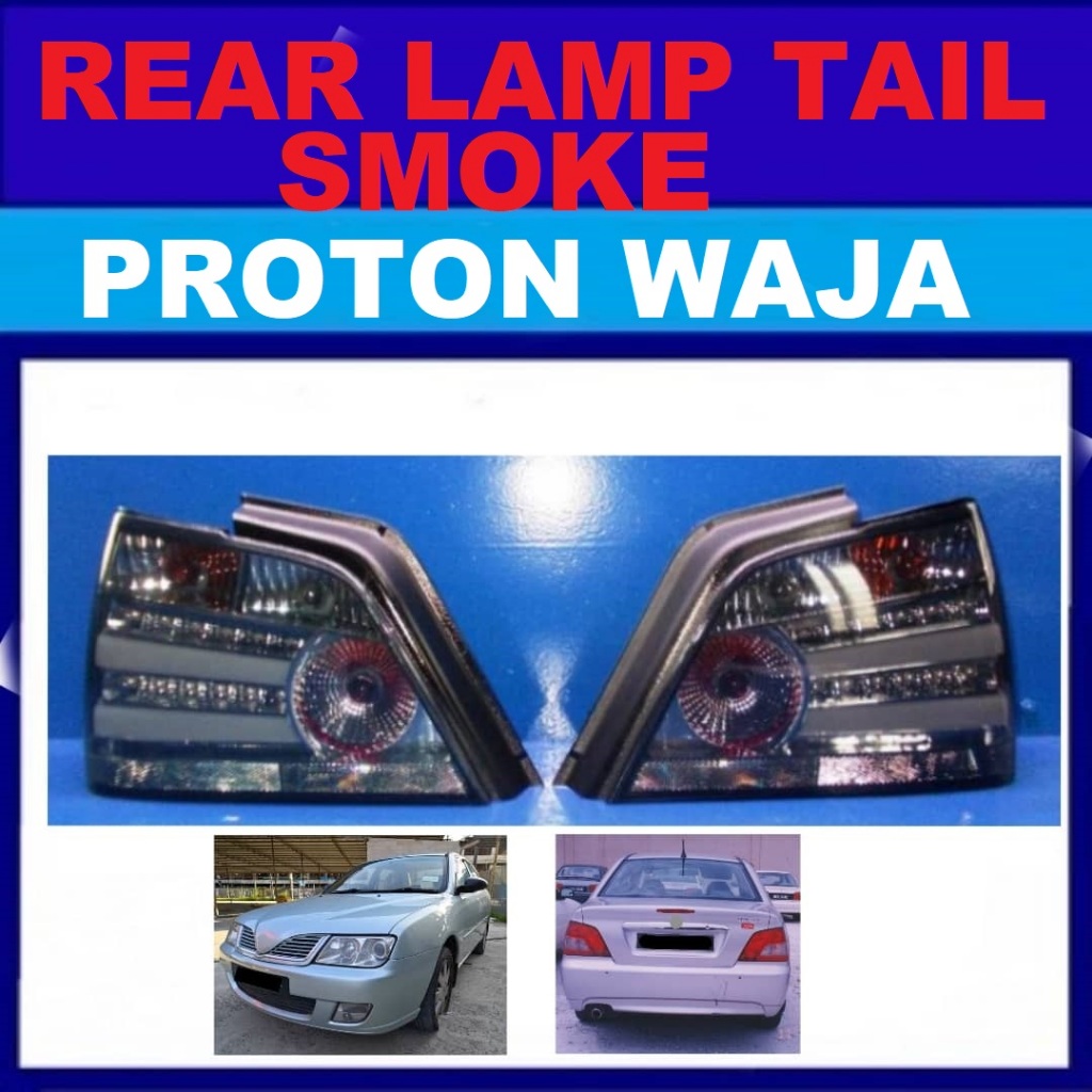 PROTON WAJA 2000 REAR TAIL LAMP SMOKE SET RH & LH Made In Malaysia ...