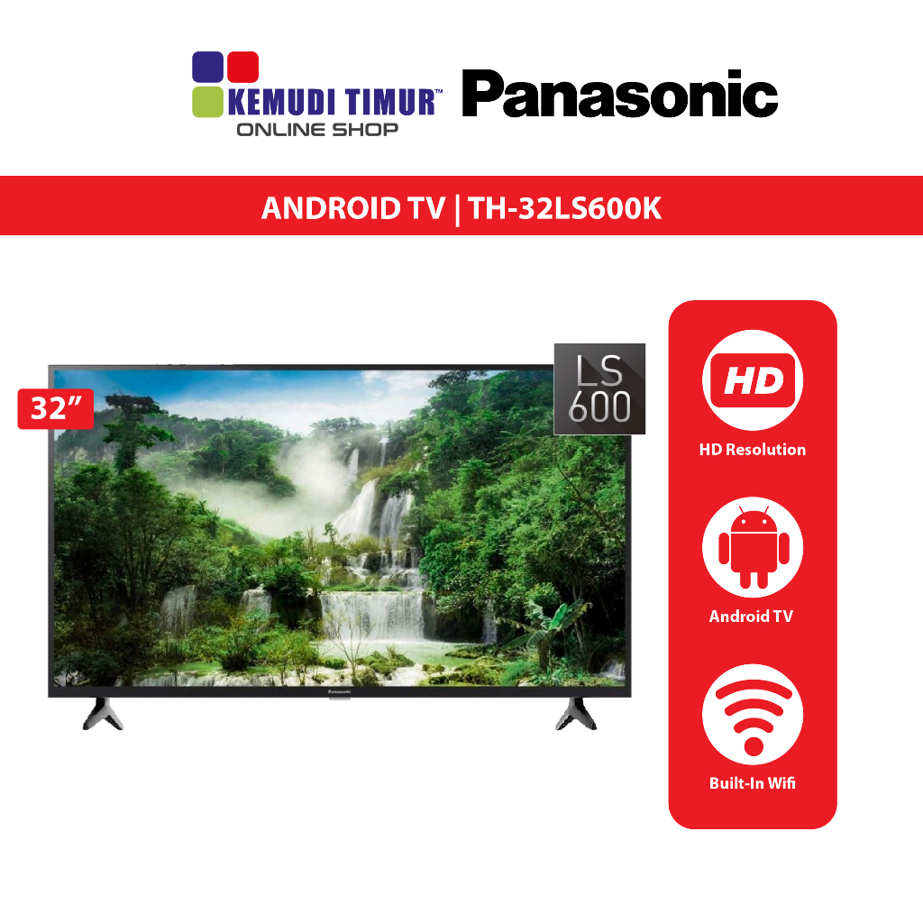 PANASONIC LED 32", 40", 43" SMART ANDROID FULL HD & HD LS600 SERIES TV | TH-32LS600K, TH ...