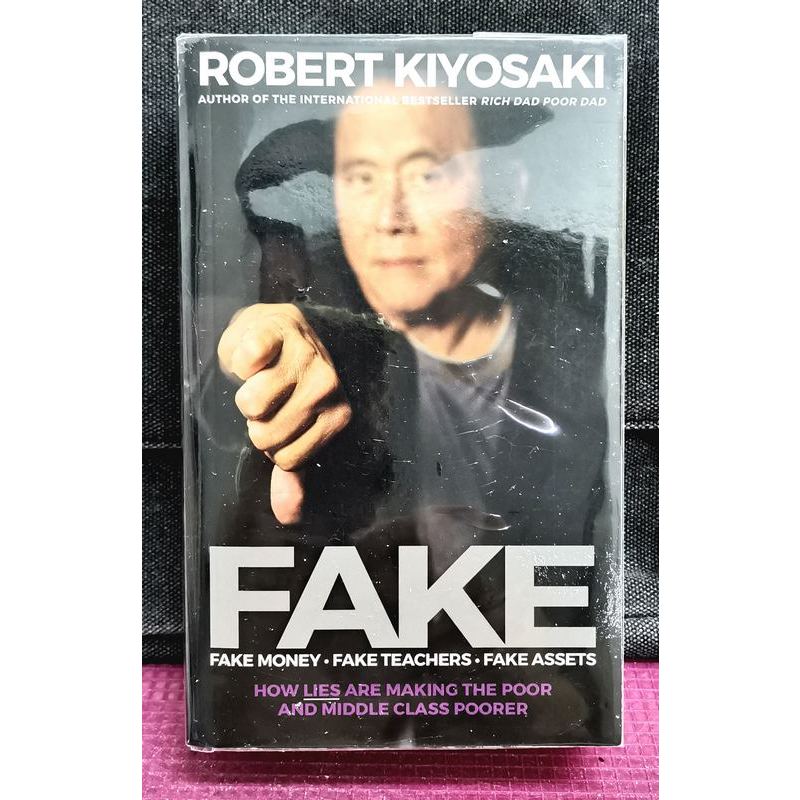 《PRELOVED》Kiyosaki - FAKE: Fake Money, Fake Teachers, Fake Assets: How ...