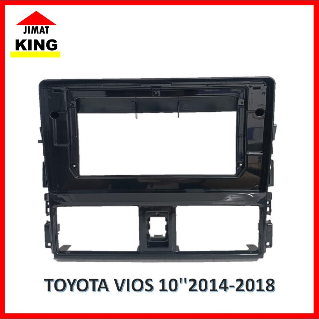Android Player Casing TOYOTA VIOS 10'' 2014-2018 BLACK (WIth PNP Socket ...