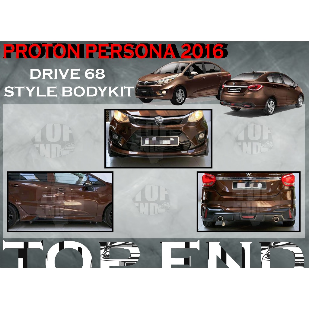 PROTON PERSONA VVT 2016-2018 DRIVE 68 STYLE FULLSET BODYKIT (D68,68) PU ...