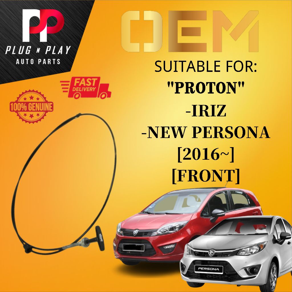 PROTON IRIZ / NEW PERSONA 2016~ FRONT OEM BONNET CABLE QUALITY PRODUCT ...