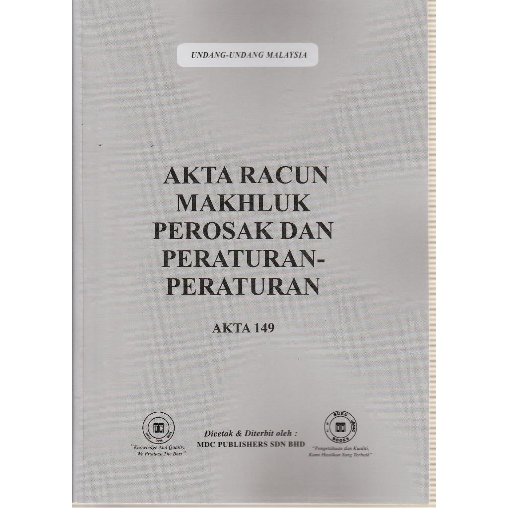 AKTA RACUN MAKHLUK PEROSAK 1974 & PERATURAN-PERATURAN -EDISI 2023 ...