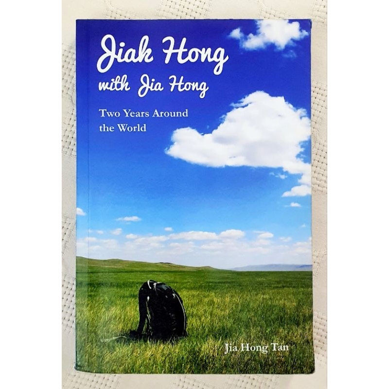 MBH | JIAK HONG WITH JIA HONG: TWO YEARS AROUND THE WORLD by Jia Hong ...