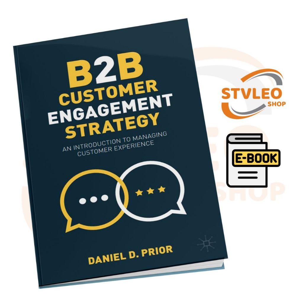 B2B Customer Engagement Strategy: An Introduction to Managing Customer ...