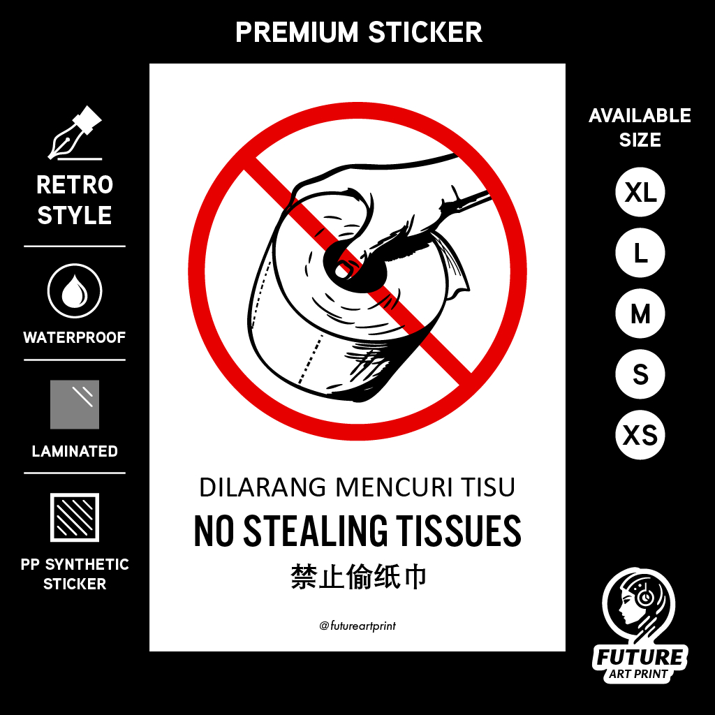 No Stealing Tissues. Dilarang Mencuri Tisu. 禁止偷纸巾. Premium Sticker Sign ...