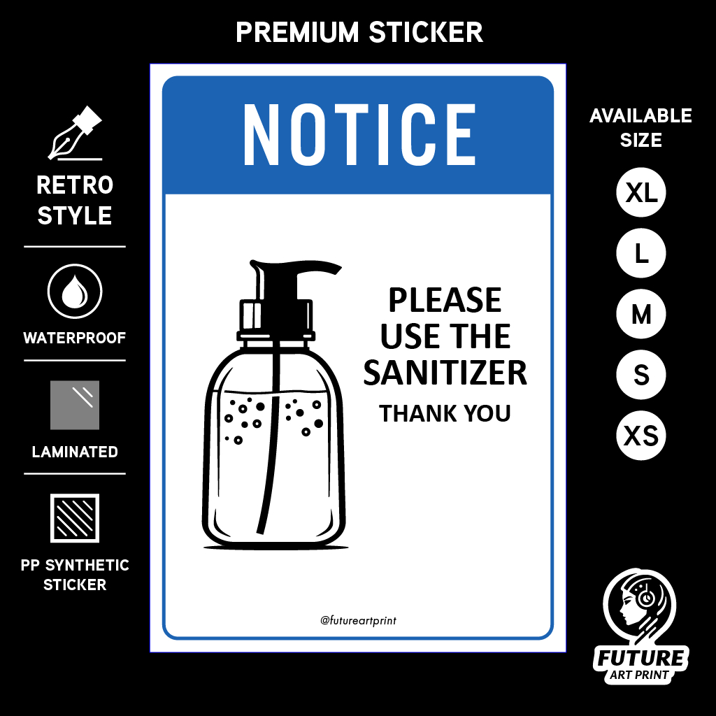 Notice Please Use The Sanitizer. Premium Sticker Sign Signage. Clean ...