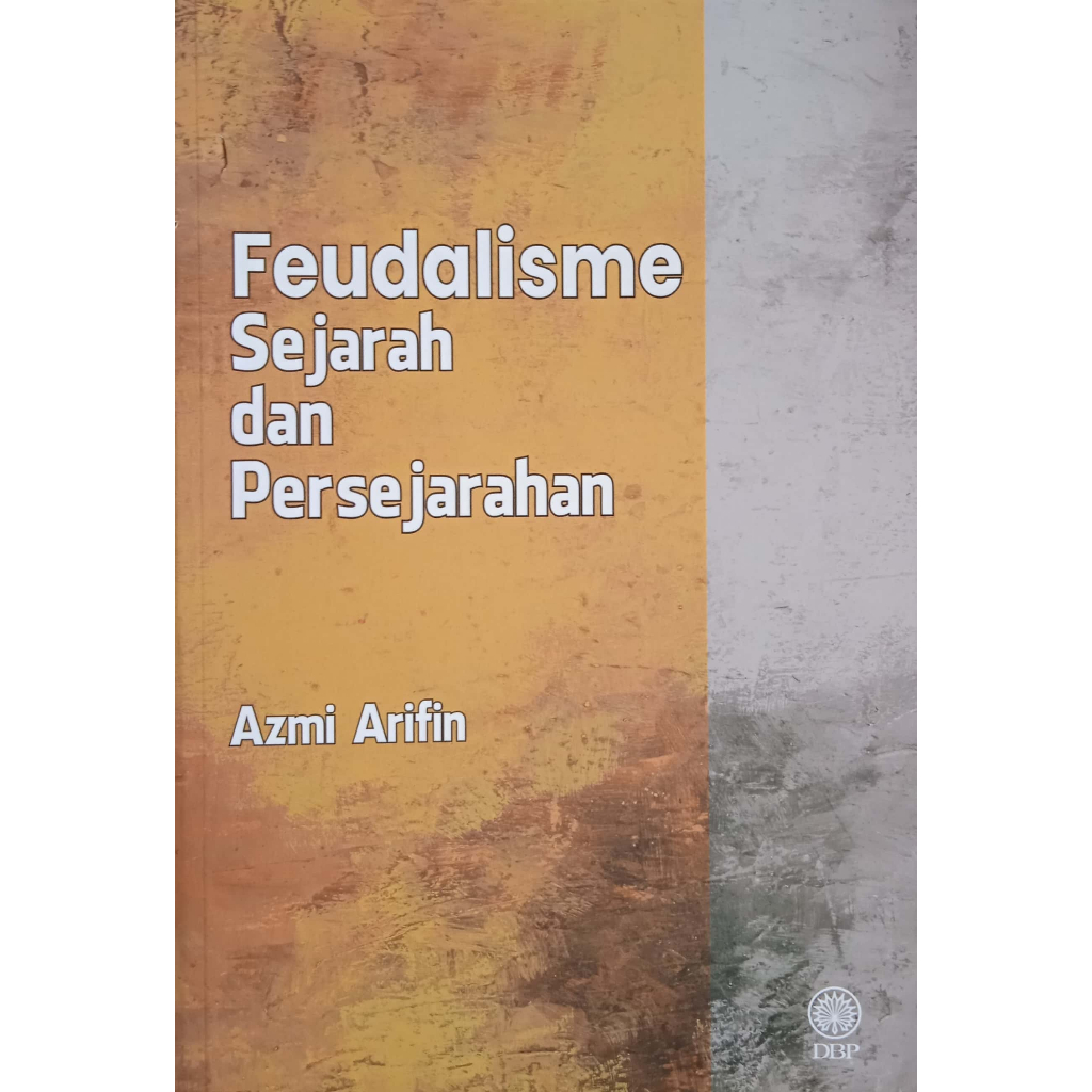 FEUDALISME SEJARAH DAN PERSEJARAHAN, Azmi Arifin (DBP) | Shopee Malaysia