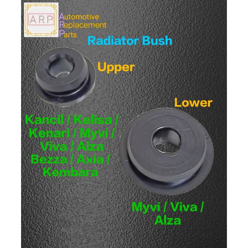 Radiator Bush Myvi,Viva,Alza,Kancil,Kelisa, Kenari,Axia,Bezza,Kembara ...