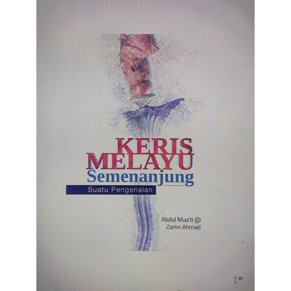 (UPM) Keris Melayu Semenanjung. Satu Pengenalan - Abdul Muati@ Zamri ...