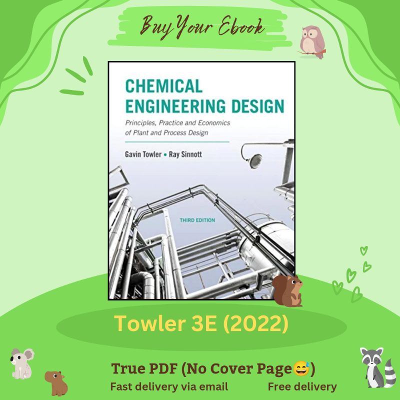 Chemical Engineering Design: Principles, Practice & Economics of Plant ...
