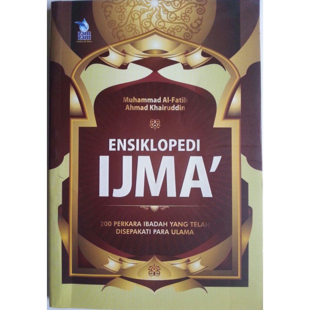 ENSIKLOPEDI ENSIKLOPEDIA IJMA' : 200 Perkara Ibadah Yang Disepakati ...