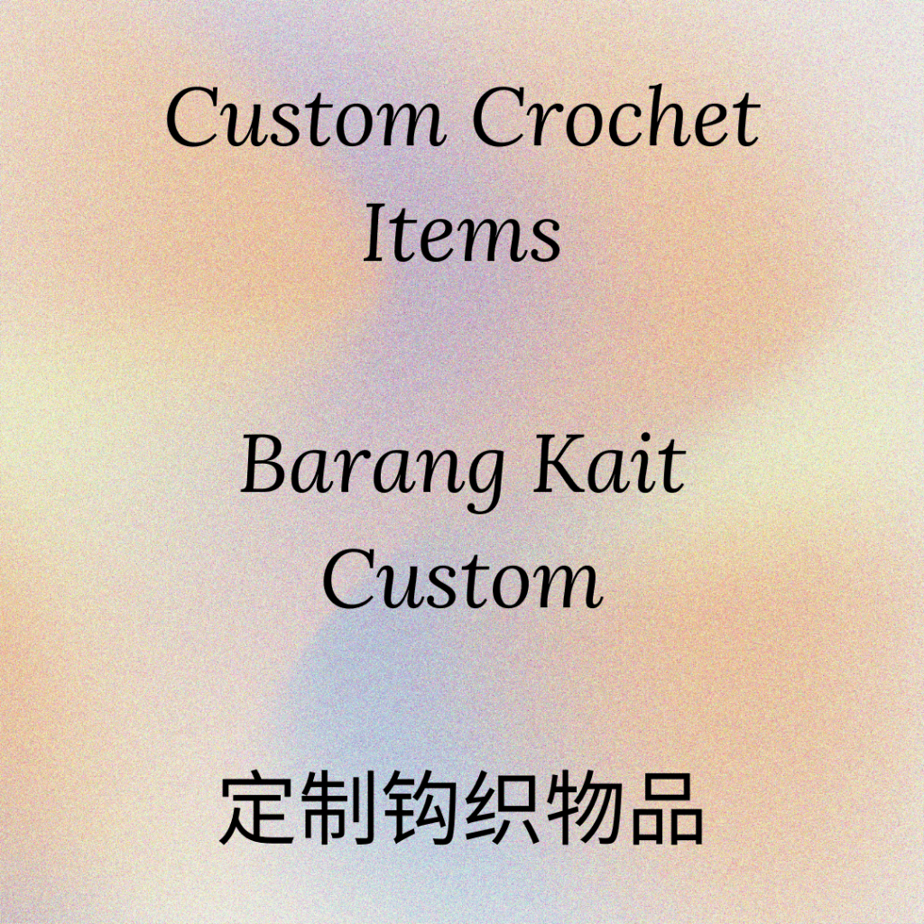 Custom Crochet Items | Barang Kait Custom | 定制钩织物品 | Shopee Malaysia