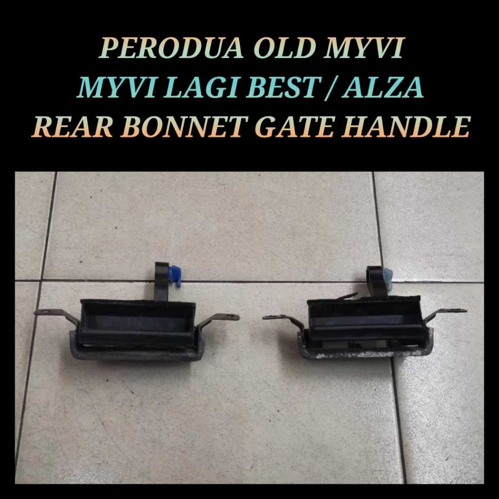 Rear Bonnet Gate Handle Perodua Myvi Lama Myvi Lagi Best Alza 05-18 ...