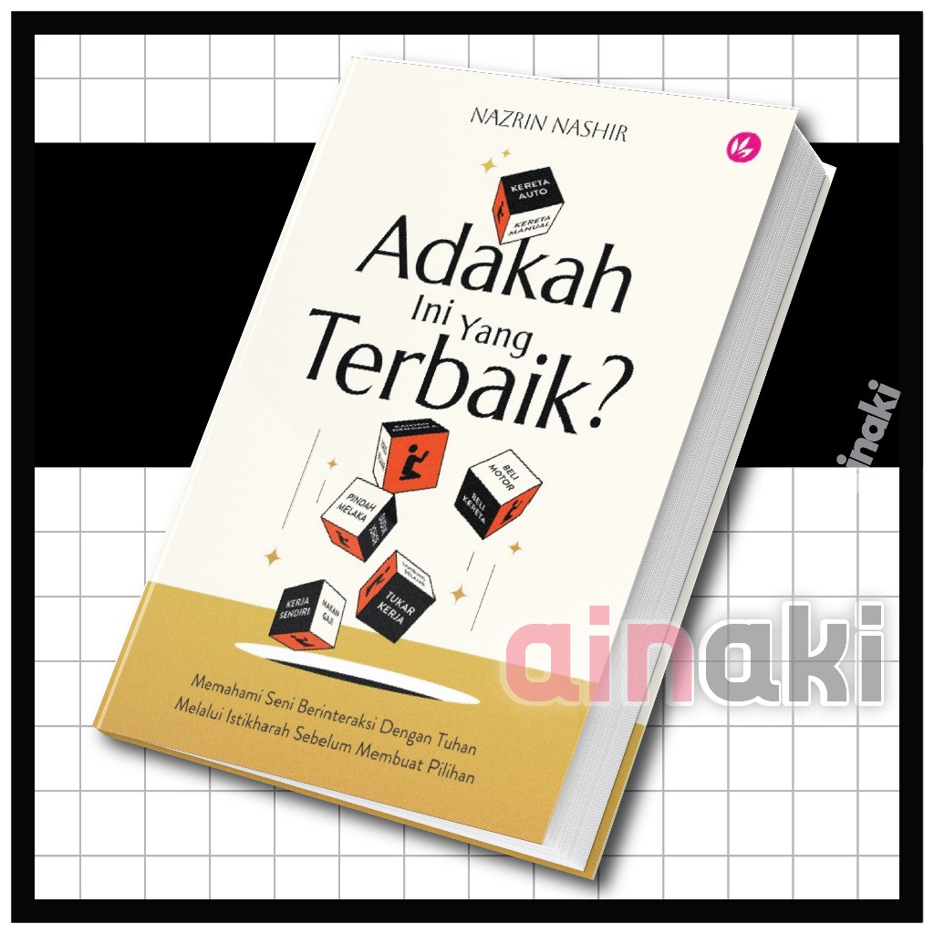 Adakah Ini Yang Terbaik? Buku Motivasi Seni Berinteraksi Dengan Tuhan Nazrin Nashir | Shopee ...