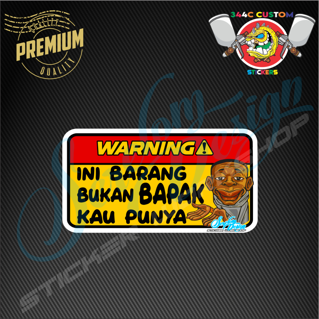 Sticker Kereta Helmet Motor Warning Amaran Ini Barang Bukan BAPAK Kau ...