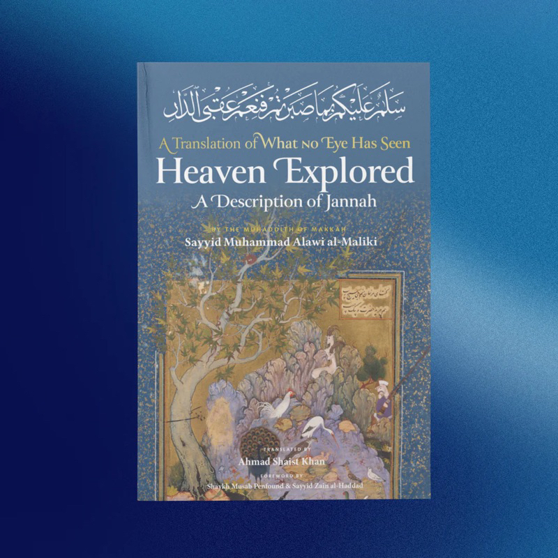 Heaven Explored : A Description of Jannah Syurga | Muhammad Alawi Al ...
