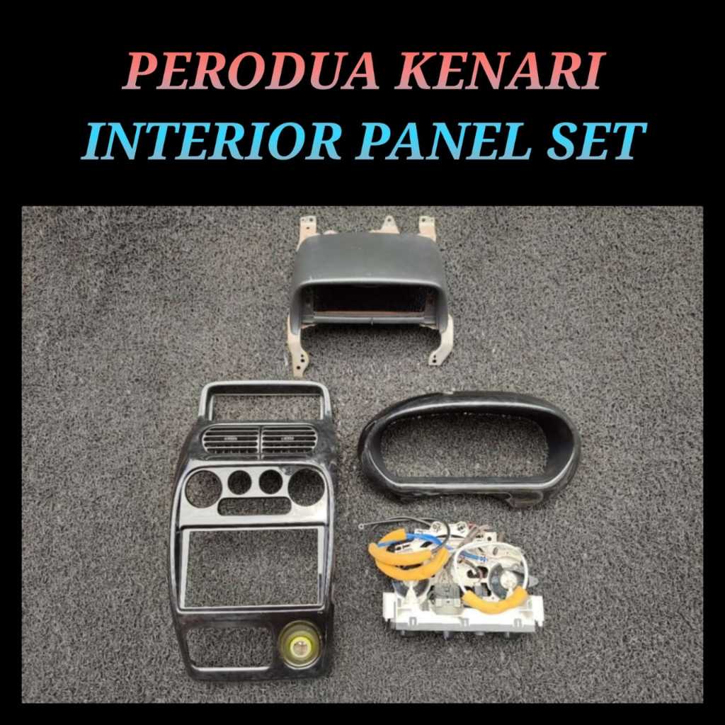Interior Panel Perodua Kenari Aircond Panel / Meter Cover / Songkok ...