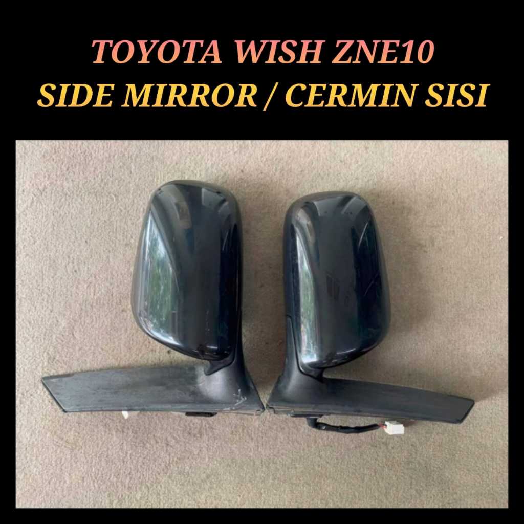🇯🇵🇯🇵 Side Door Mirror / Cermin Sisi Toyota Wish Legend ZNE10 03-08 Side ...