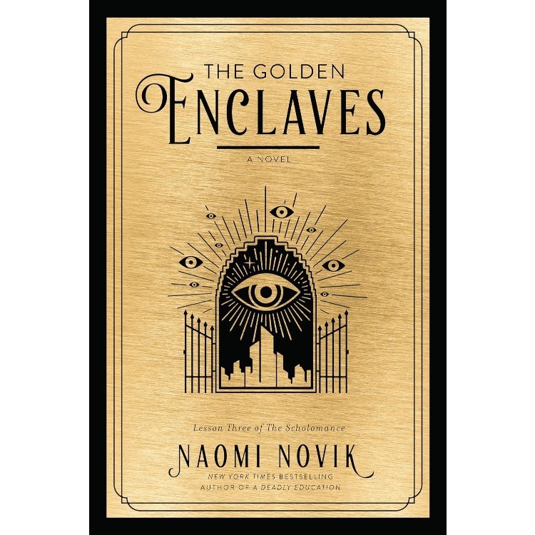 A Deadly Education / The Last Graduate / The Golden Enclaves by Naomi ...