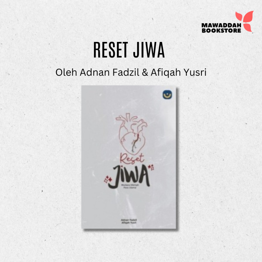 Buku Reset Jiwa Mutiara Hikmah Para Ulama : Adnan Fadzil & Afiqah Yusri ...