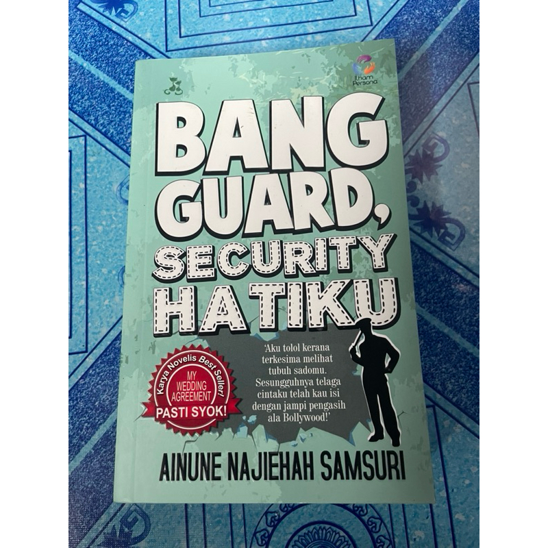 Novel Bang Guard, Security Hatiku - Ainune Najiehah Samsuri / Ilham ...