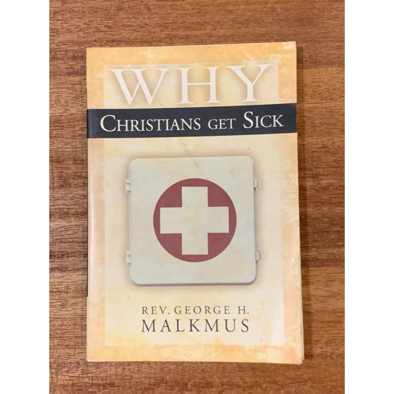 WHY CHRISTIANS GET SICK book by REV. GEORGE H.MALKMUS | Shopee Malaysia