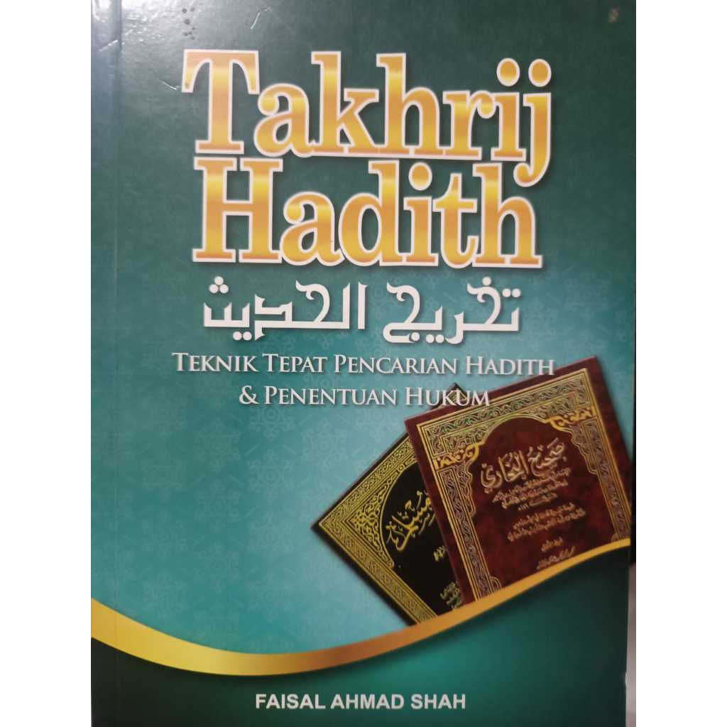 TAKHRIJ HADITH : TEKNIK TEPAT PENCARIAN HADITH & PENENTUAN HUKUM ...